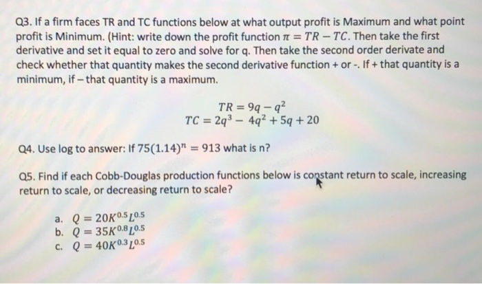 Solved Q3. If a firm faces TR and TC functions below at what | Chegg.com
