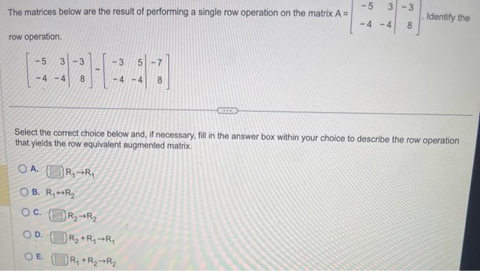 Solved The matrices below are the result of performing a | Chegg.com