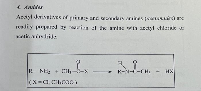 Solved 4. Amides Acetyl derivatives of primary and secondary | Chegg.com