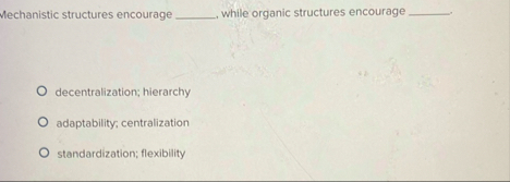Solved Mechanistic structures encourage ﻿while organic | Chegg.com