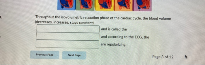 Solved 4: Throughout the isovolumetric relaxation phase of | Chegg.com