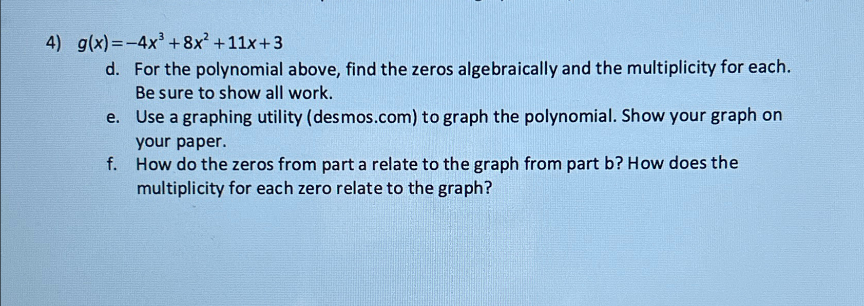 Solved g(x)=-4x3+8x2+11x+3d. ﻿For the polynomial above, find | Chegg.com