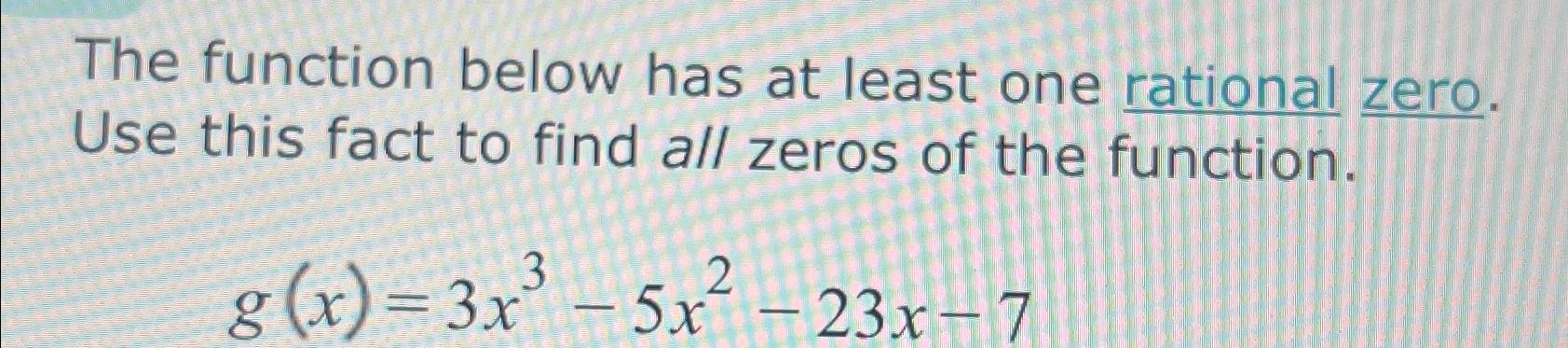 Solved The function below has at least one rational zero. | Chegg.com