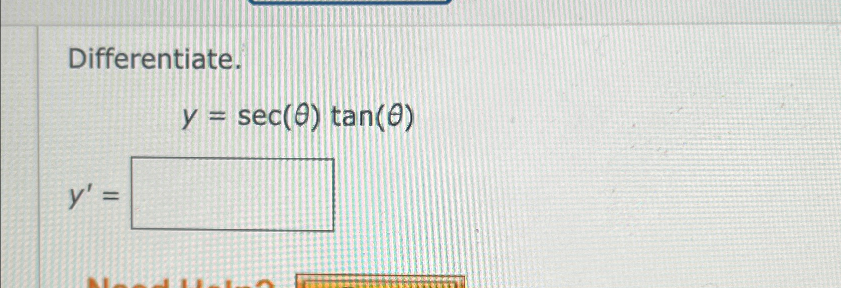 Solved Differentiate.y=sec(θ)tan(θ)y'= | Chegg.com