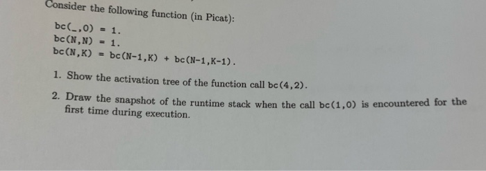 Solved Consider the following function (in Picat): bc(,0) = | Chegg.com