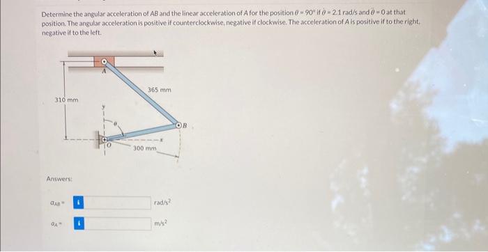 Solved Determine the angular acceleration of AB and the | Chegg.com