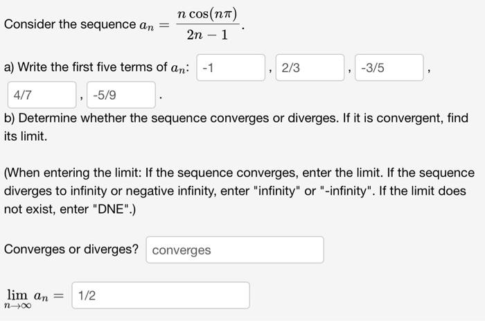 Solved Consider the sequence an=2n−1ncos(nπ) a) Write the | Chegg.com