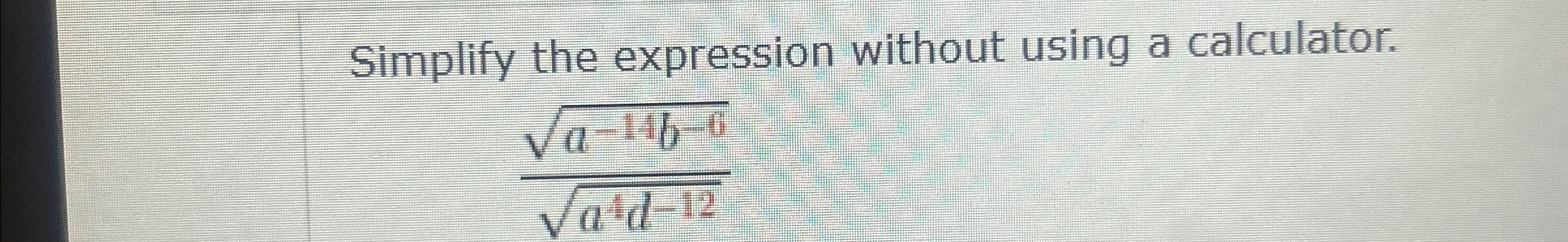 Solved Simplify the expression without using a calculator. | Chegg.com