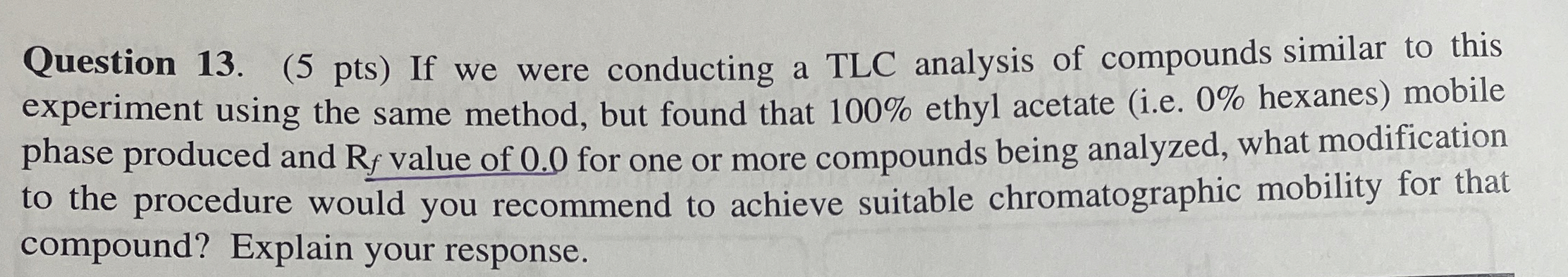 Solved Question 13. (5 ﻿pts) ﻿If we were conducting a TLC | Chegg.com