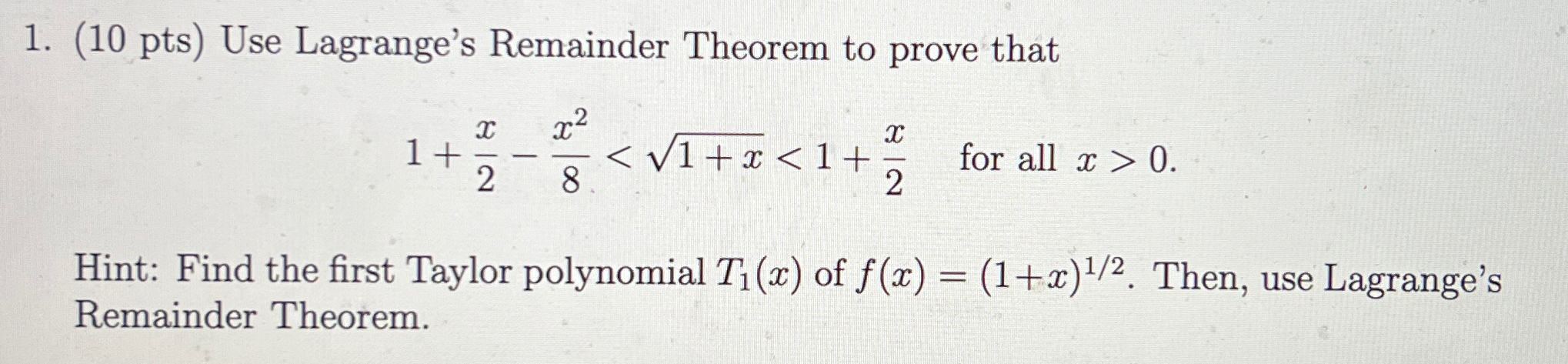 Solved (10 ﻿pts) ﻿Use Lagrange's Remainder Theorem to prove | Chegg.com
