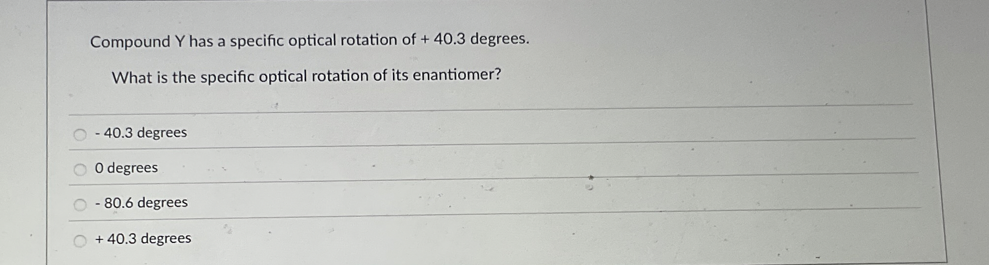 Solved Compound Y ﻿has a specific optical rotation of +40.3 | Chegg.com