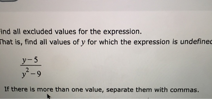 Solved Find all excluded values for the expression. That is, | Chegg.com