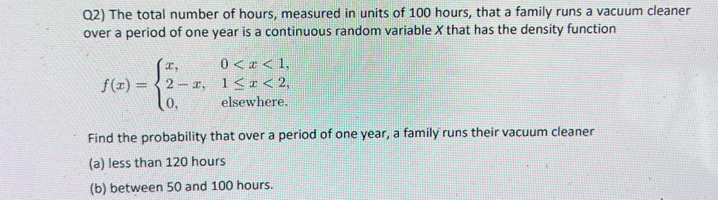 Solved Q2) ﻿The total number of hours, measured in units of | Chegg.com