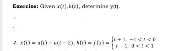 Solved Exercise Given X T H T Determine Y T 4