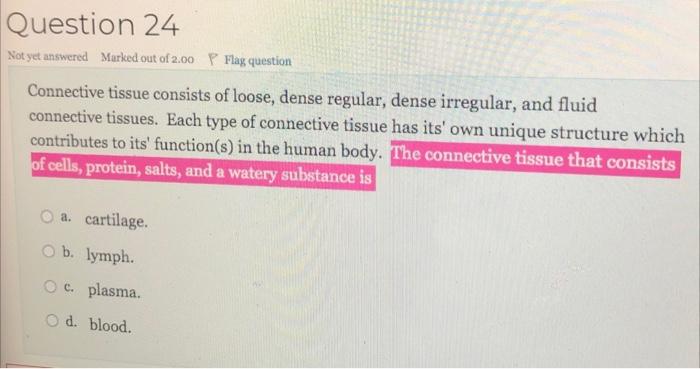 Solved Connective tissue consists of loose, dense regular, | Chegg.com