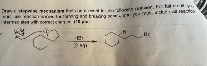 Solved Draw a stepwise mechanism that can account for the | Chegg.com