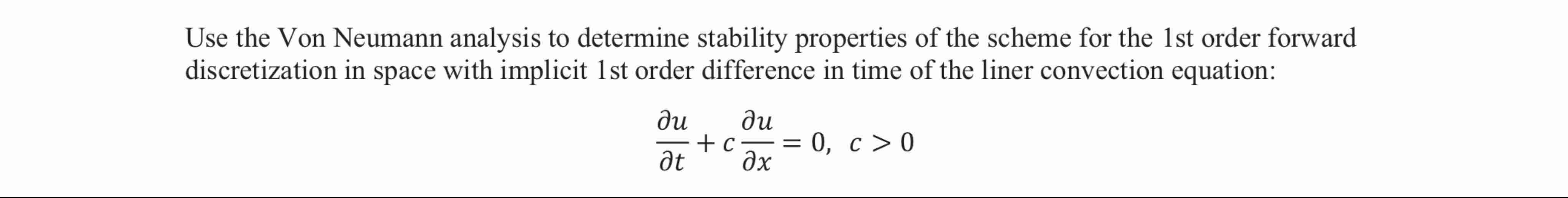 Solved Use the Von Neumann analysis to ﻿determine stability | Chegg.com