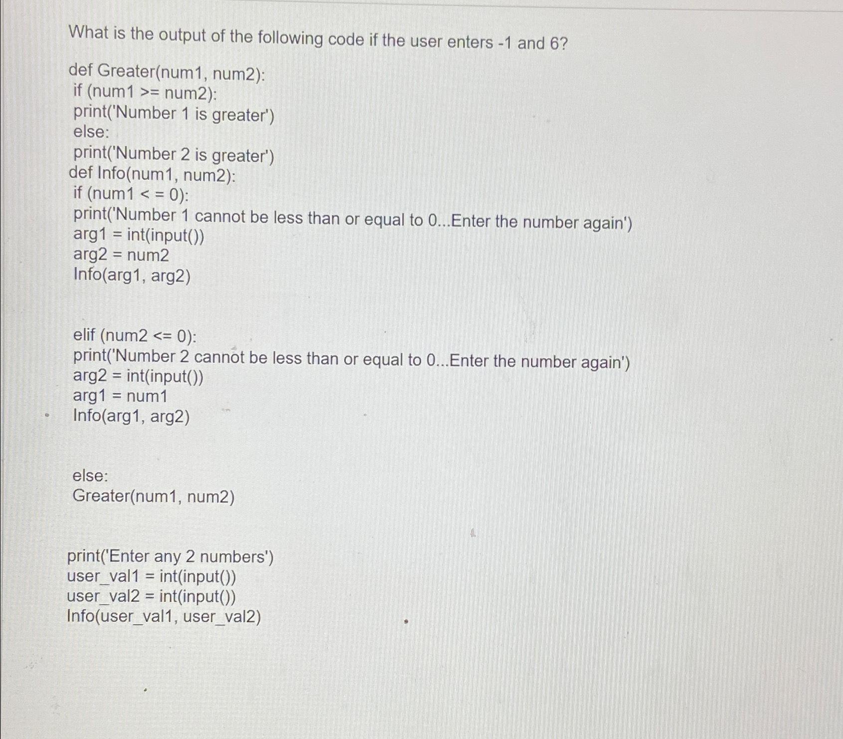 Solved What is the output of the following code if the user | Chegg.com