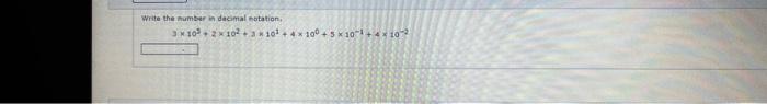 Solved Irite the number in dacimal notation; | Chegg.com