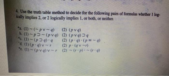 Solved use a truth table method to decide for the following | Chegg.com