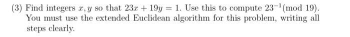 Solved 3 Find Integers Xy So That 23x19y1 Use This To 