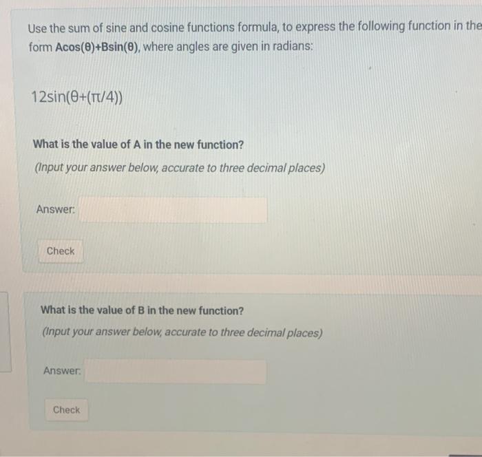 Solved Use the sum of sine and cosine functions formula, to | Chegg.com