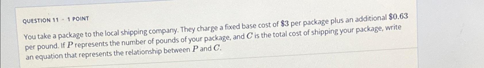Solved QUESTION 11 - 1 POINTYou take a package to the local | Chegg.com Solved QUESTION 11 - 1 POINTYou take a package to the local | Chegg.com