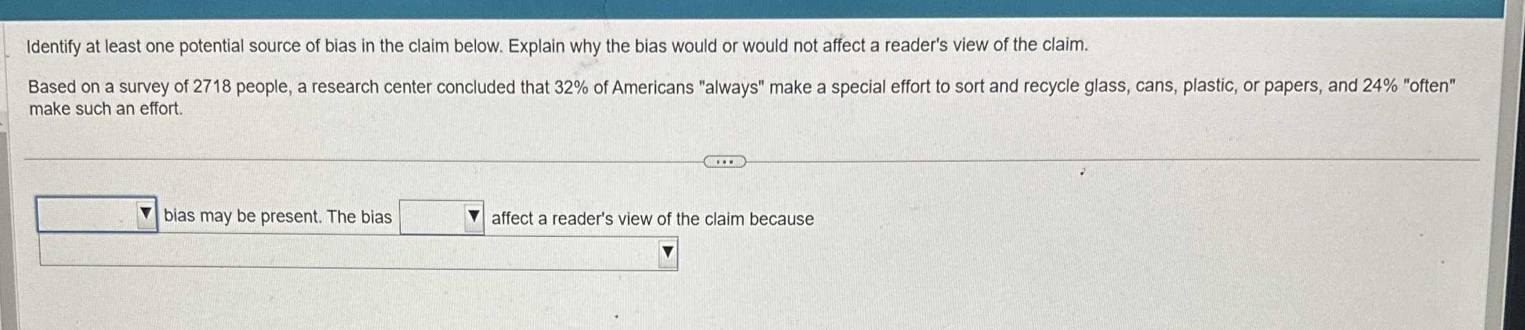 Solved Identify at least one potential source of bias in the | Chegg.com