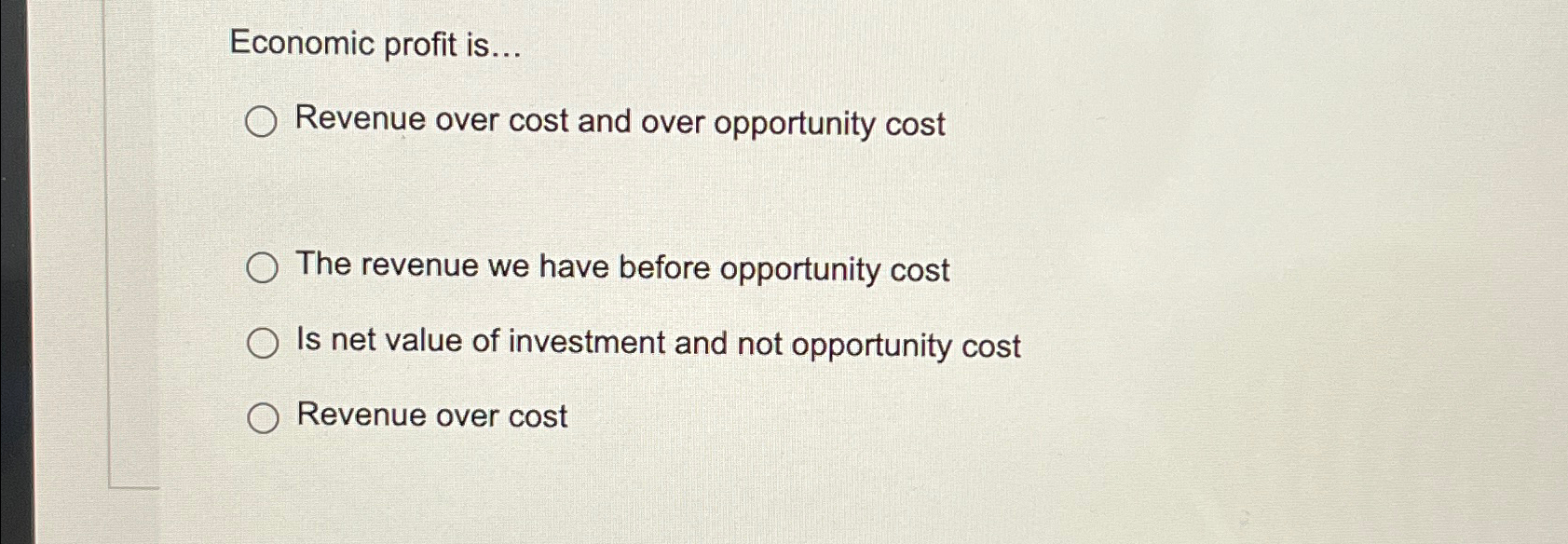 Solved Economic profit is...Revenue over cost and over | Chegg.com