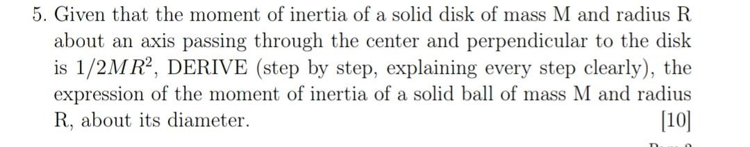 Solved 5. Given that the moment of inertia of a solid disk | Chegg.com