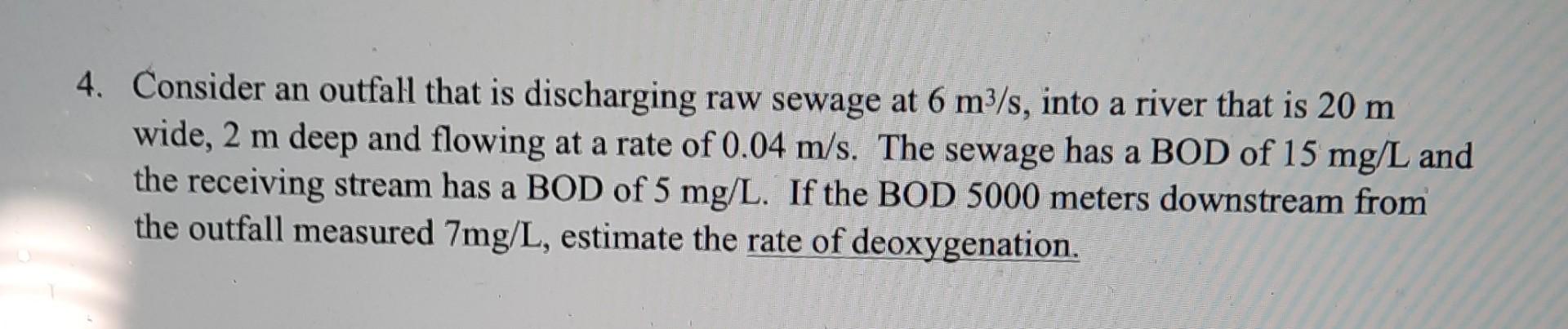 Solved 4. Consider an outfall that is discharging raw sewage | Chegg.com