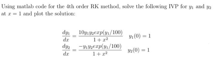 Solved Using matlab code for the 4th order RK method, solve | Chegg.com