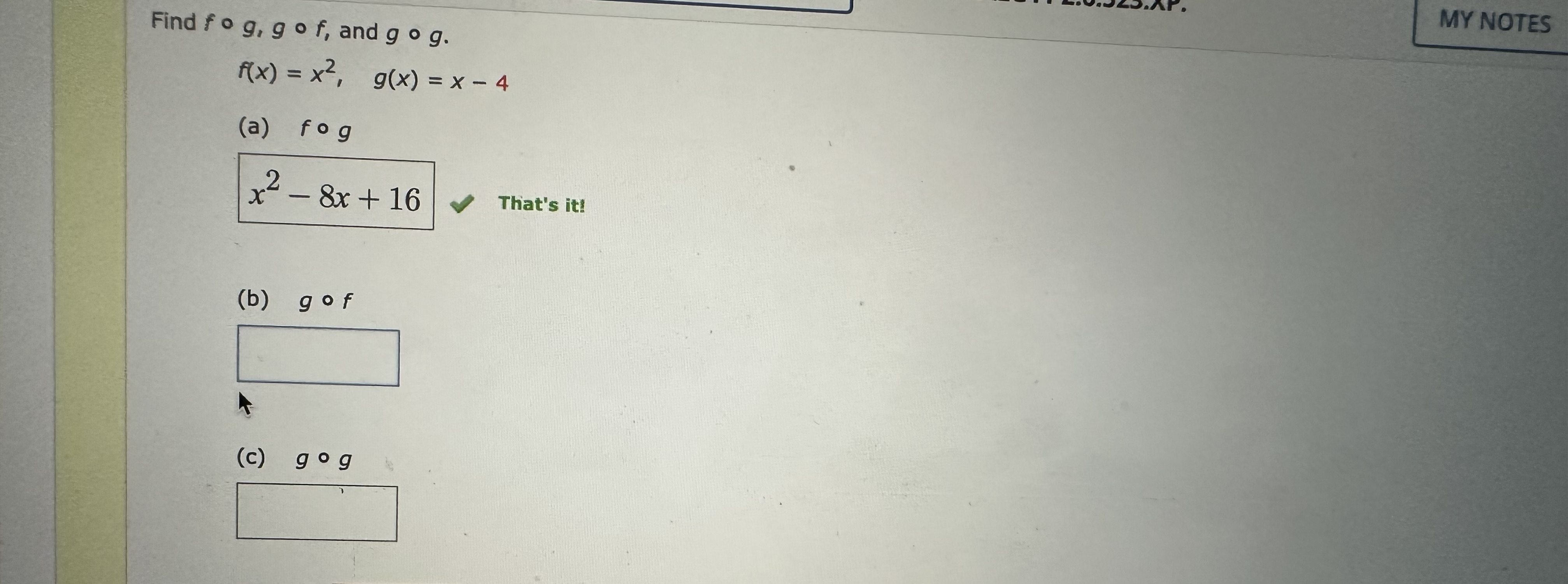 Solved Find f∘g,g∘f, and g∘g. f(x)=x2,g(x)=x−4 (a) f∘g (b) | Chegg.com