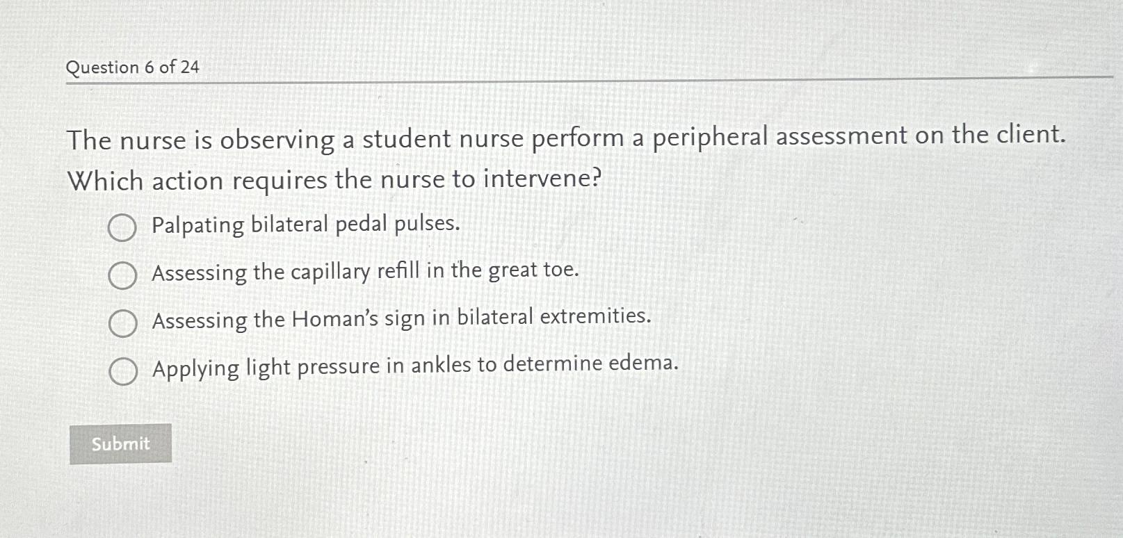 Solved Question 6 ﻿of 24The nurse is observing a student | Chegg.com
