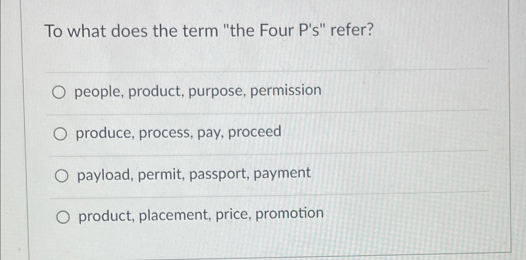 Solved To what does the term "the Four P's" ﻿refer?people, | Chegg.com