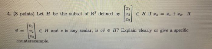 Solved 4. (8 points) Let H be the subset of R3 defined by 22 | Chegg.com