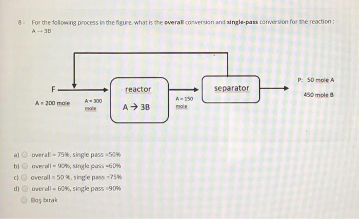 Solved 8- For the following process in the figure, what is | Chegg.com