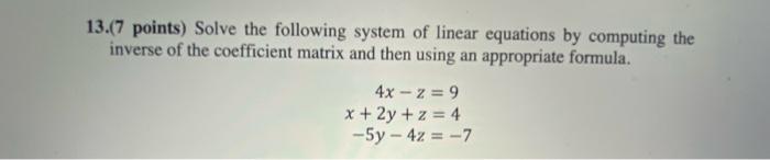 Solved 13.(7 points) Solve the following system of linear | Chegg.com