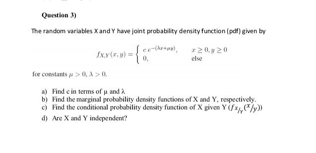 Solved Question 3)\\nThe random variables x and Y have joint | Chegg.com Solved Question 3)\\nThe random variables x and Y have joint | Chegg.com