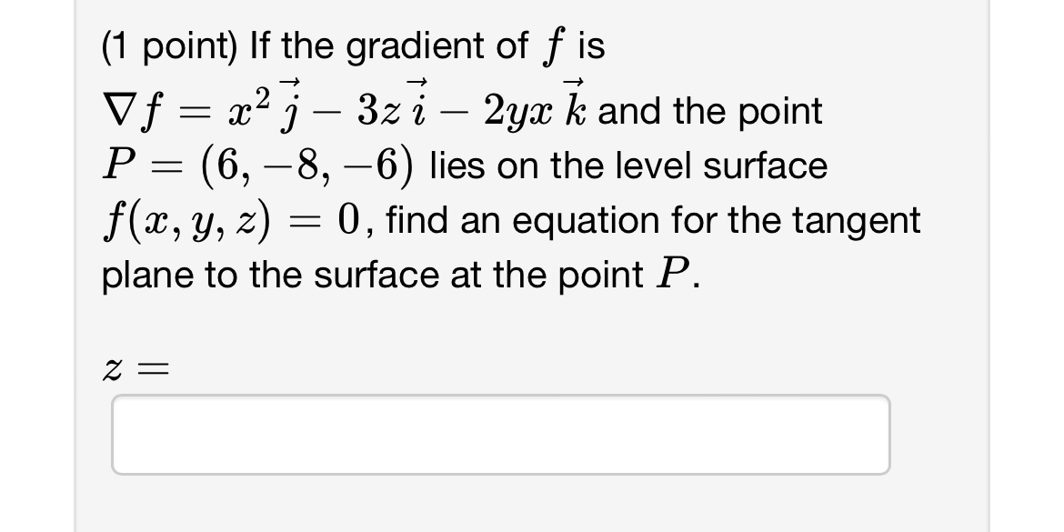 Solved ( 1 ﻿point) ﻿If the gradient of f ﻿is | Chegg.com