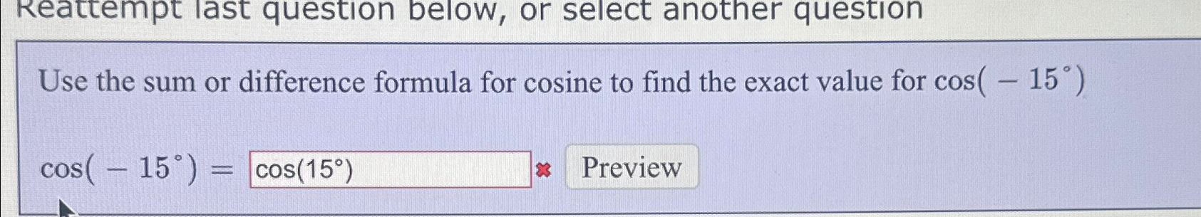 Solved Use the sum or difference formula for cosine to find | Chegg.com
