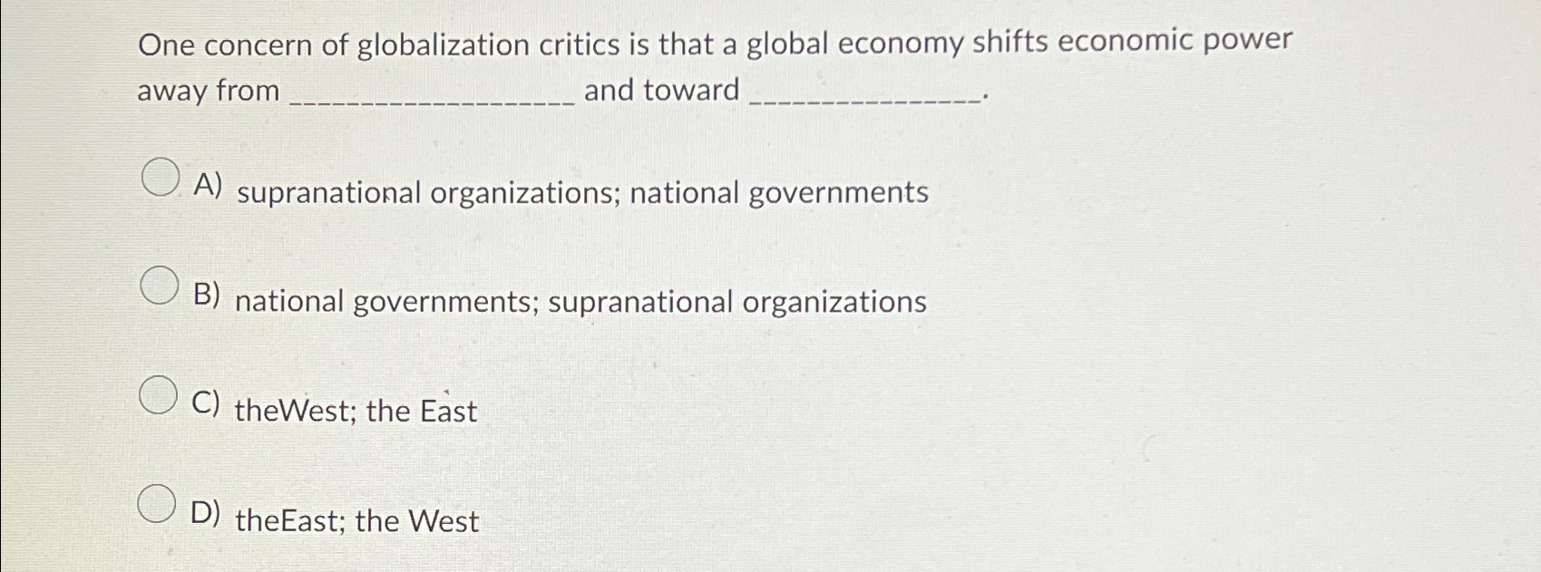 Solved One concern of globalization critics is that a global | Chegg.com
