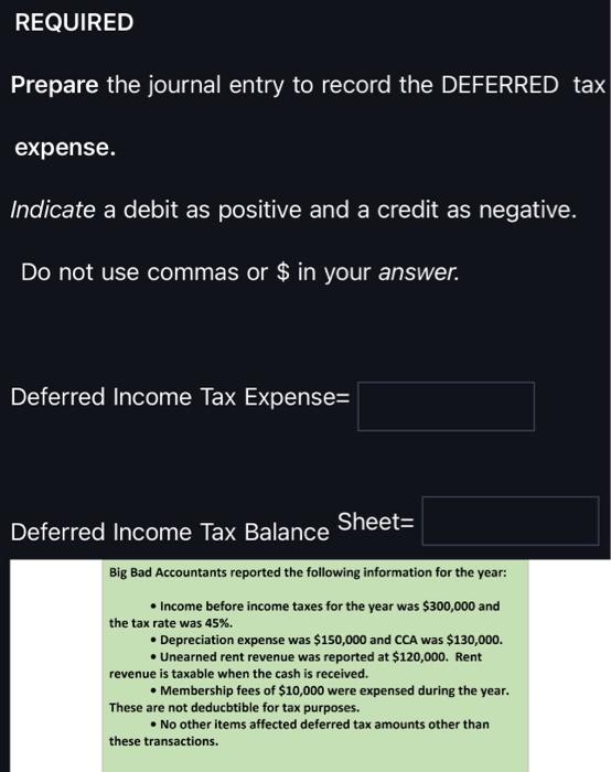 Solved Prepare the journal entry to record the DEFERRED tax | Chegg.com
