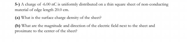 5-) ﻿A charge of -6.00 ﻿nC is uniformly distributed | Chegg.com