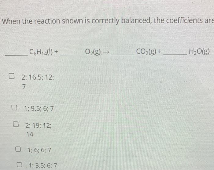 Solved When the reaction shown is correctly balanced, the | Chegg.com