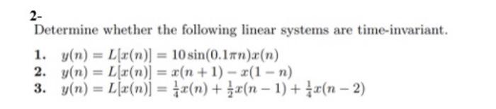 Solved Determine whether the following linear systems are | Chegg.com