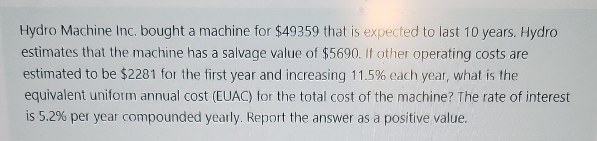 Solved Hydrobe machine incorporated bought a machine for | Chegg.com