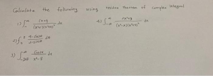 Solved Calculate the following using residue theorem of | Chegg.com