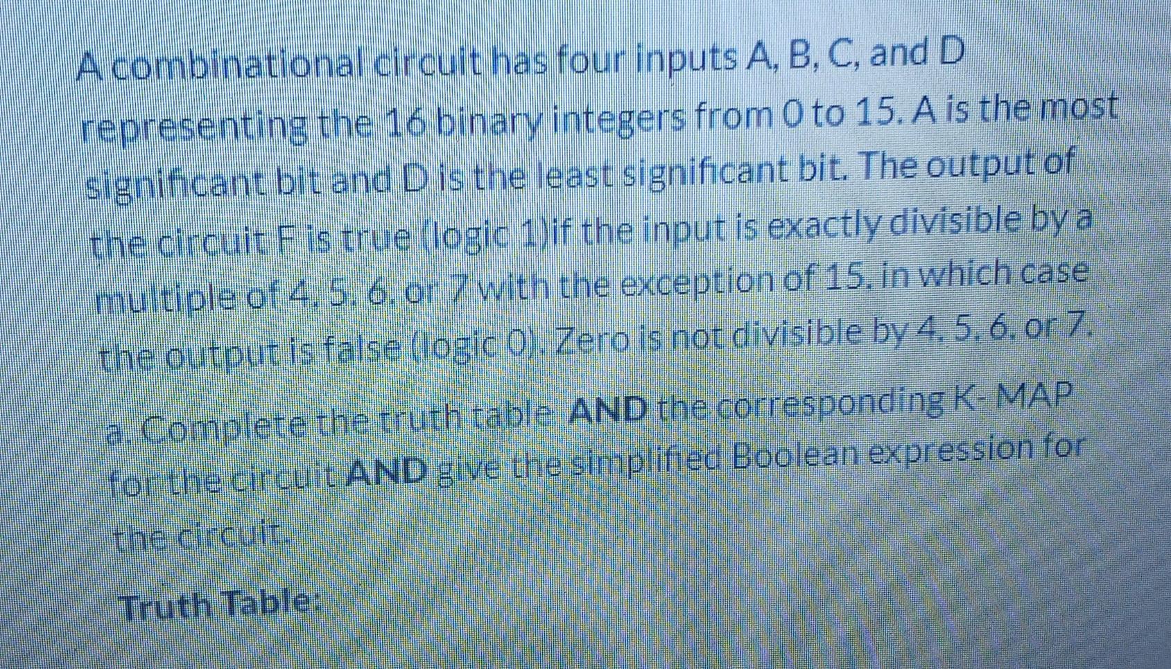 Solved A combinational circuit has four inputs A, B, C, and | Chegg.com