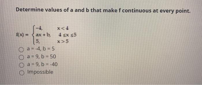 Solved Determine Values Of A And B That Make F Continuous At